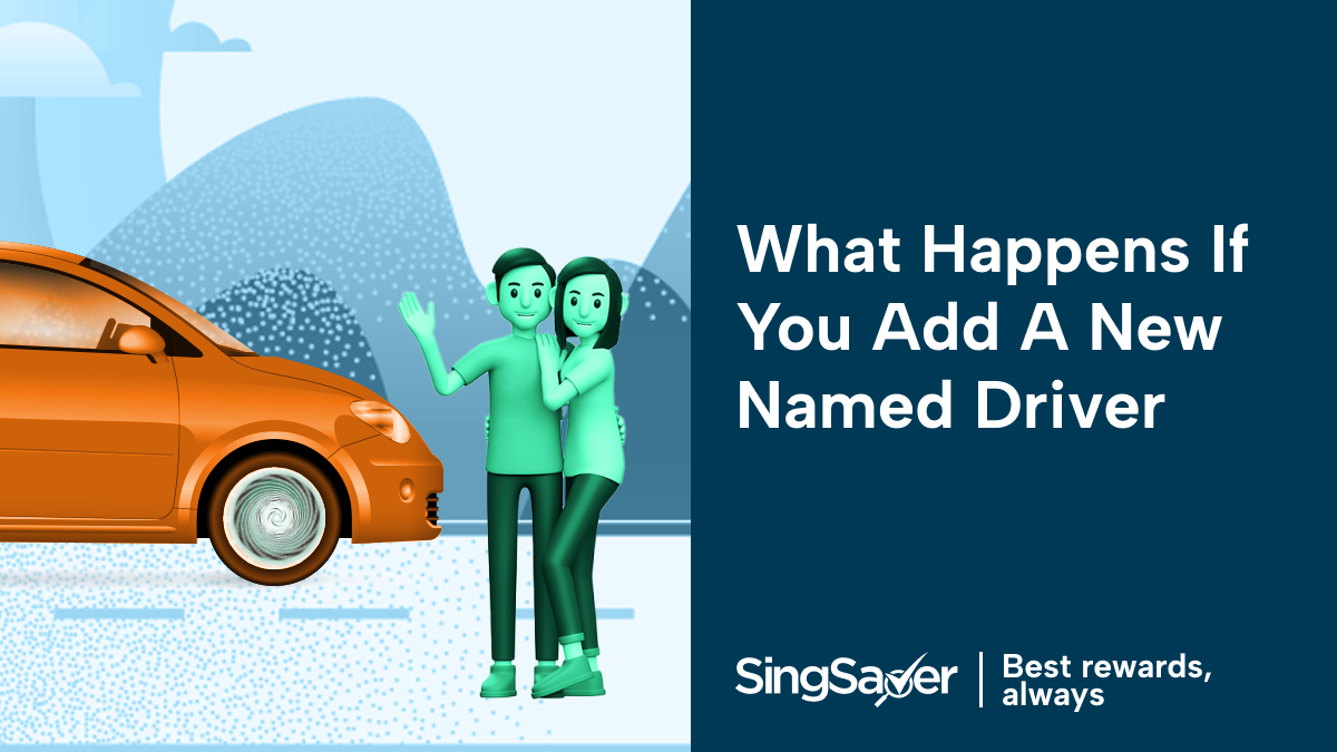 Adding New Named Driver to Car Insurance Singapore: Should You Do It?