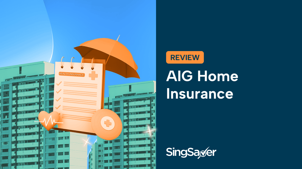 AIG Home Insurance Singapore Review (2024)