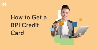 BPI Credit Card Application: Updated Guide 2023