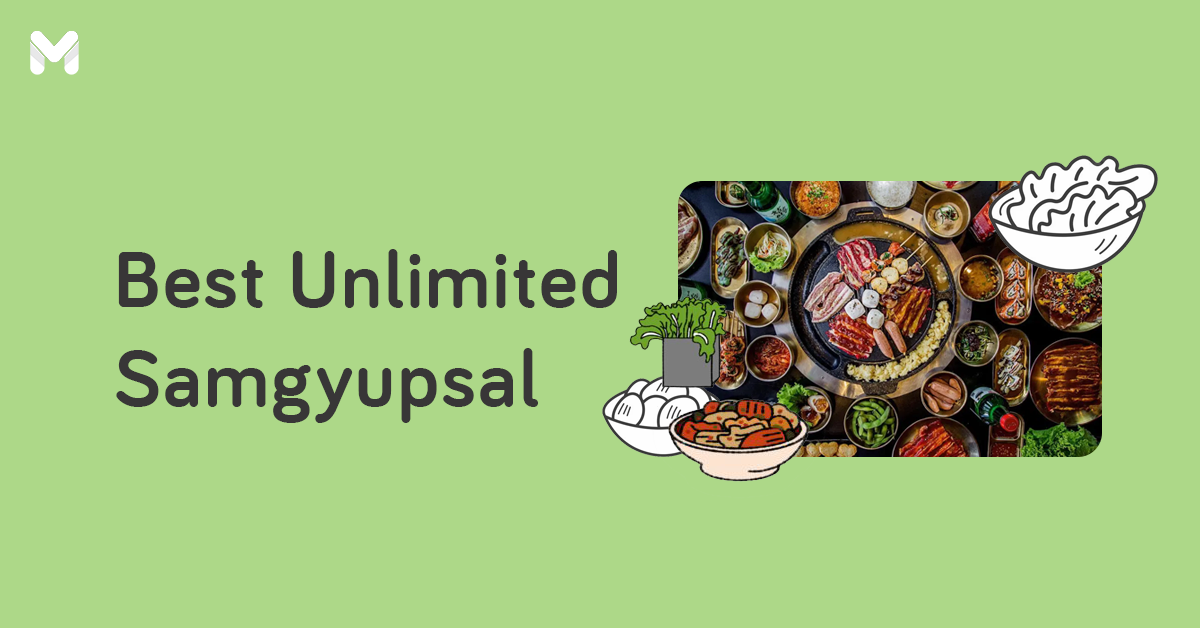 Craving Samgyup? Top Unlimited Samgyupsal Restaurants