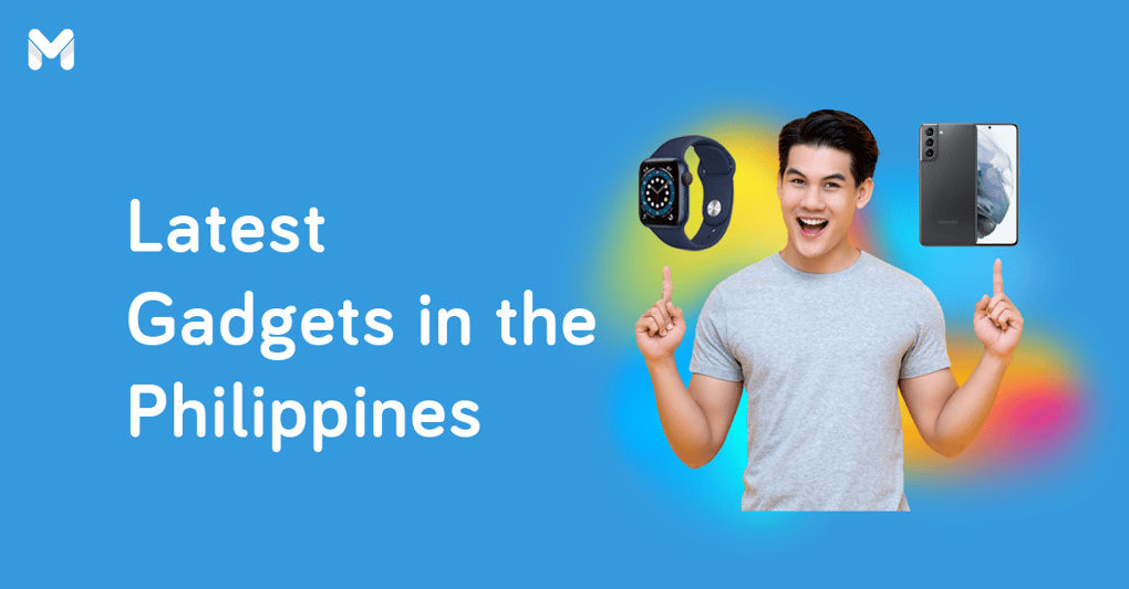 11 Must-Buy Gadgets and Latest Phones in the Philippines