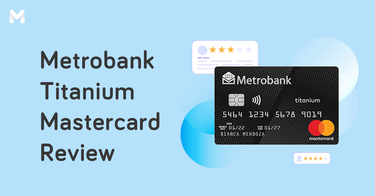 Metrobank Titanium Mastercard® Review 2023: Rewards, Fees, and More