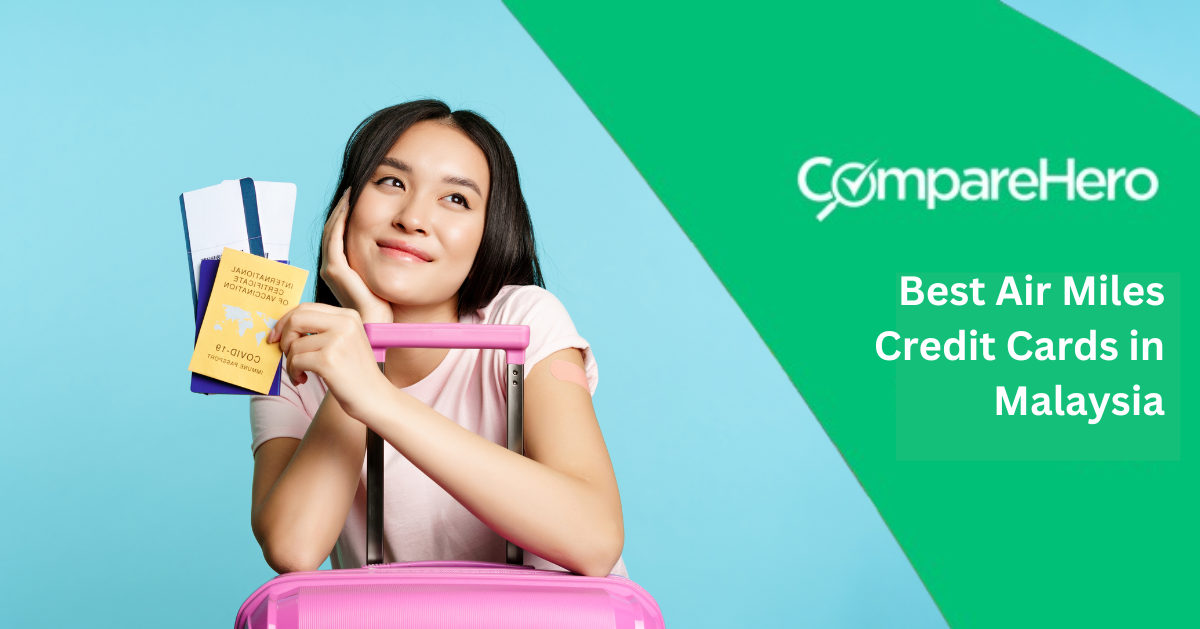 5 Best Credit Cards for Air Miles in Malaysia 2024