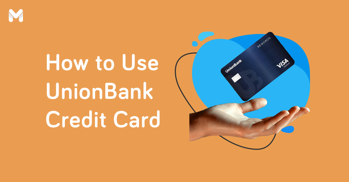How to Use Your UnionBank Credit Card