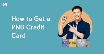 How to Apply for a PNB Credit Card: An Easy 6-Step Guide