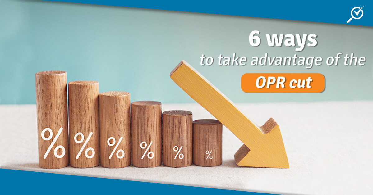 How Malaysians Can Take Advantage Of Lower OPR In 2020?