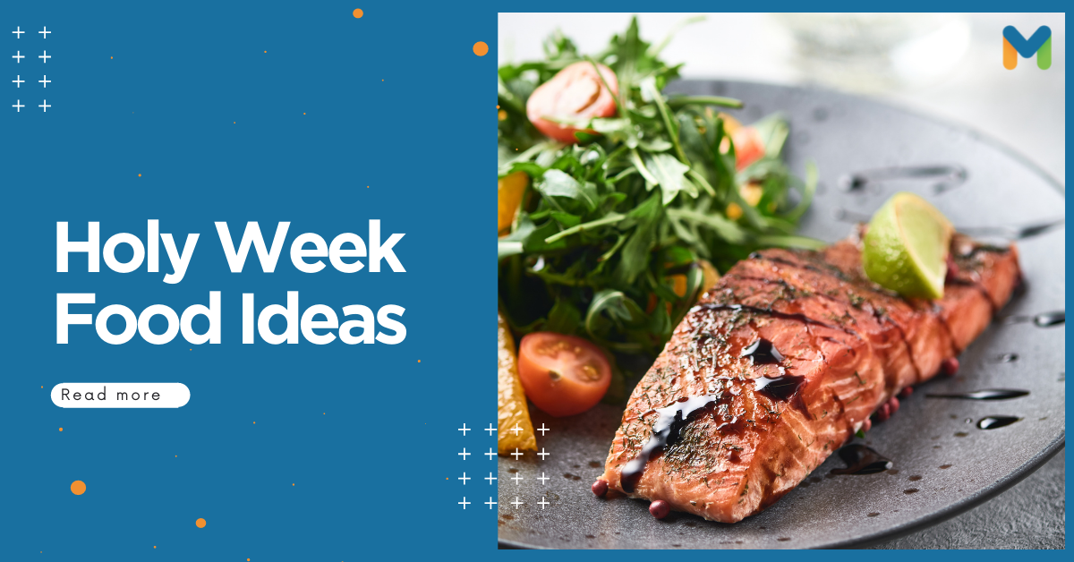 No Idea What Holy Week Food to Prepare? We Have Some Ideas!