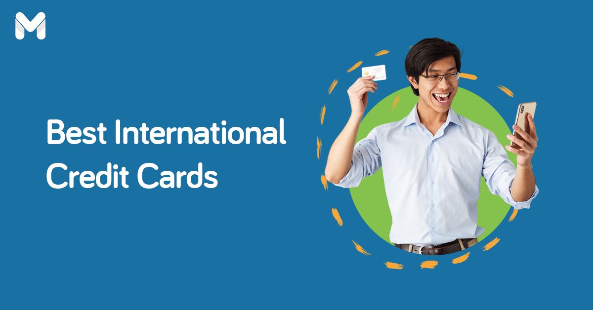 21 Best International Credit Cards in the Philippines 2024