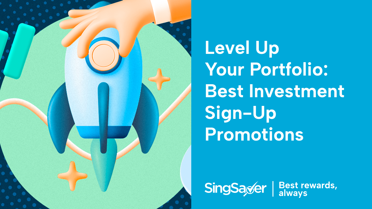 Best Investment Sign-up Promotions In Singapore (2024)