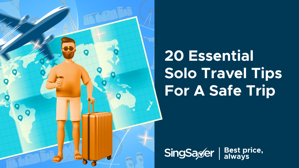 How To Plan A Solo Trip: Top 24 Tips For Solo Travelling