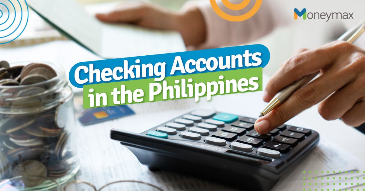 Opening and Owning a Checking Account in the Philippines