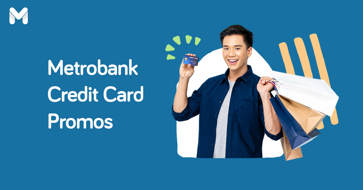 17 Best Metrobank Credit Card Promos Up For Grabs This 2023 17 Best Metrobank Credit Card Promos Up For Grabs This 2023