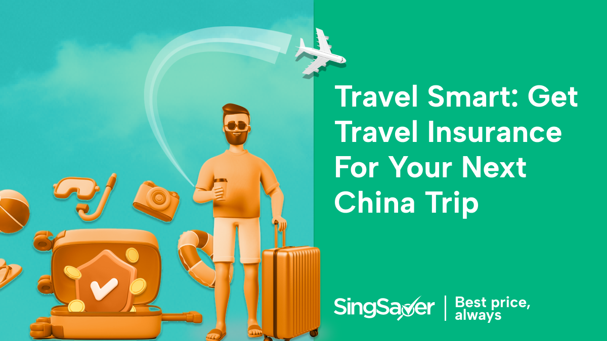 Best Travel Insurance For China Trip From Singapore